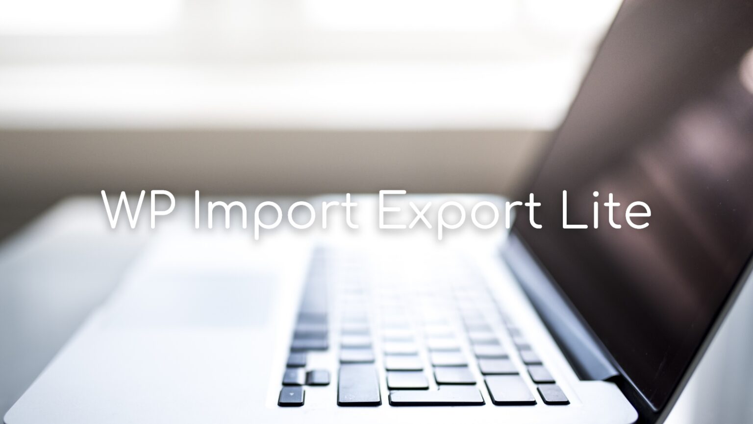 【WordPress】高度なCSVエクスポート・インポートができるWP Import Export Lite | Code Island